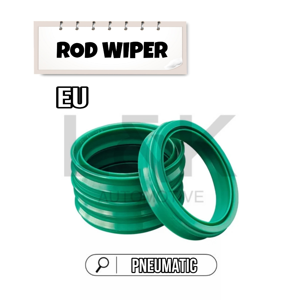 PNEUMATIC ROD WIPER SEAL / EU SEAL / POLYURETHANE GREEN PU / WIPER ROD ...