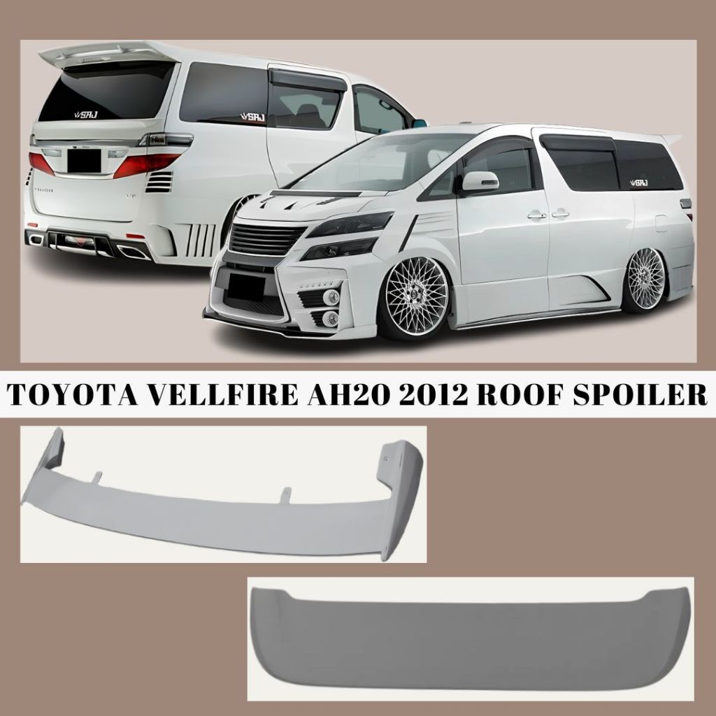 TOYOTA VELLFIRE AH20 2012 ROOF SPOILER, CAR FRAME | Shopee Malaysia