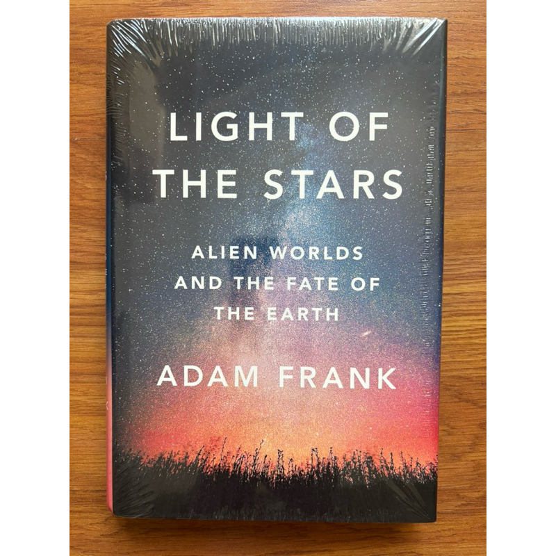 (Hardcover) Light of the Stars: Alien Worlds and the Fate of the Earth ...