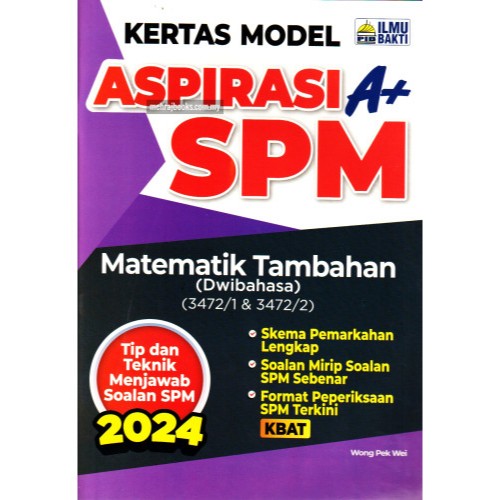 KERTAS MODEL ASPIRASI A+ SPM MATEMATIK TAMBAHAN (DWIBAHASA) EDISI 2024 ...