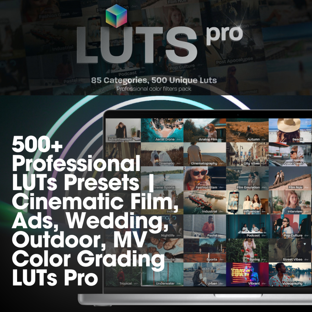500+ Professional LUTs Presets | Cinematic Film, Ads, Wedding, Outdoor ...
