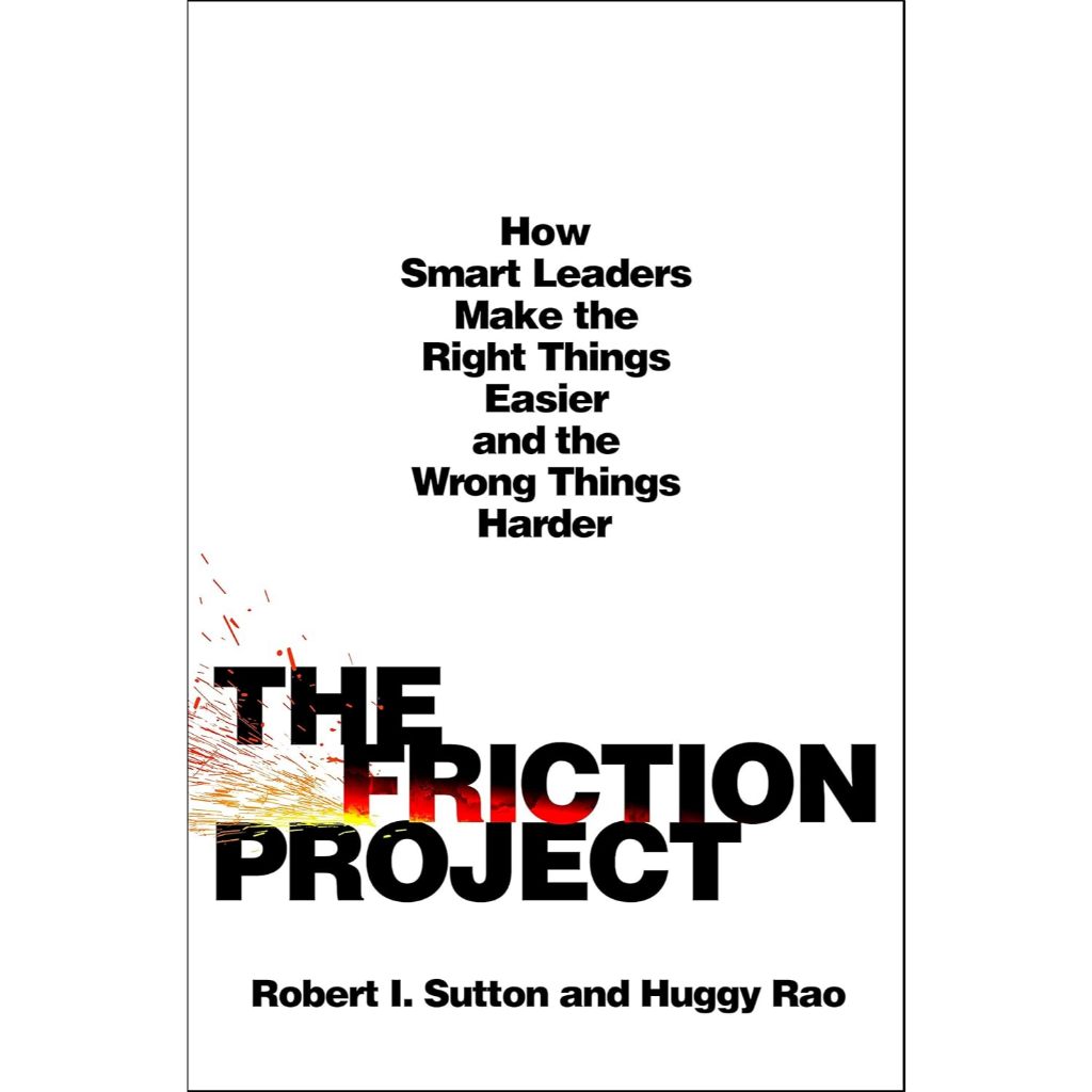 (Clearance / 100% Original) The Friction Project by Robert I. Sutton ...