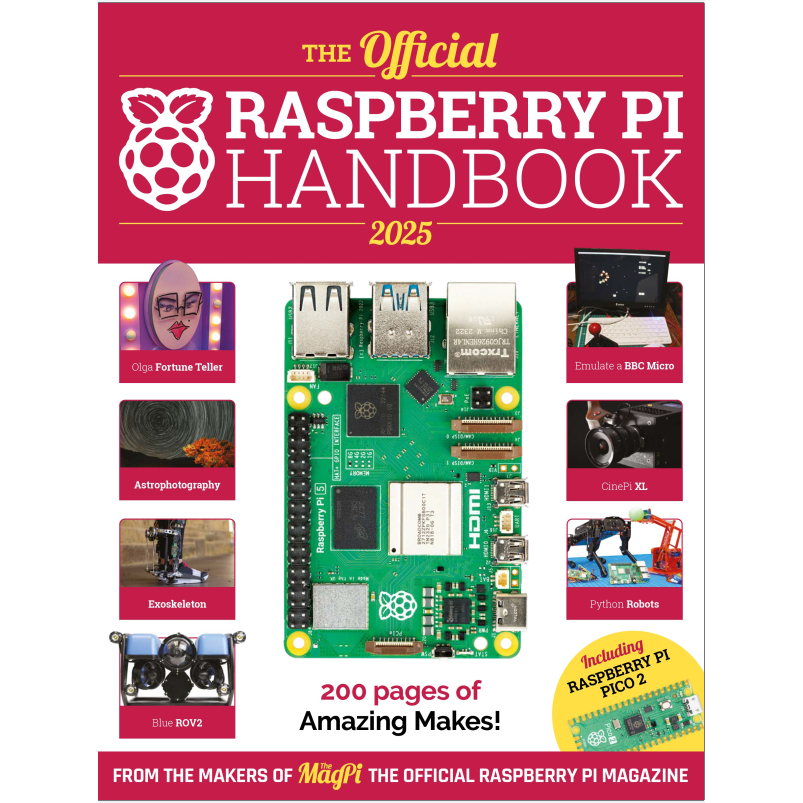 The Official Raspberry Pi Handbook 2025 : Your Ultimate Guide to Projects and Programming ...