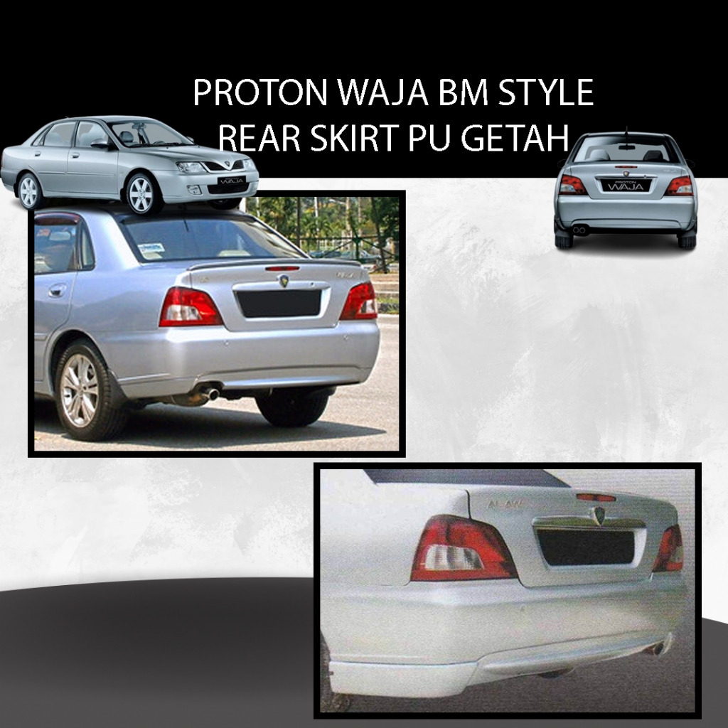 PROTON WAJA MMC /WAJA CPS BM STYLE REAR SKIRT MATERIAL PU GETAH ...