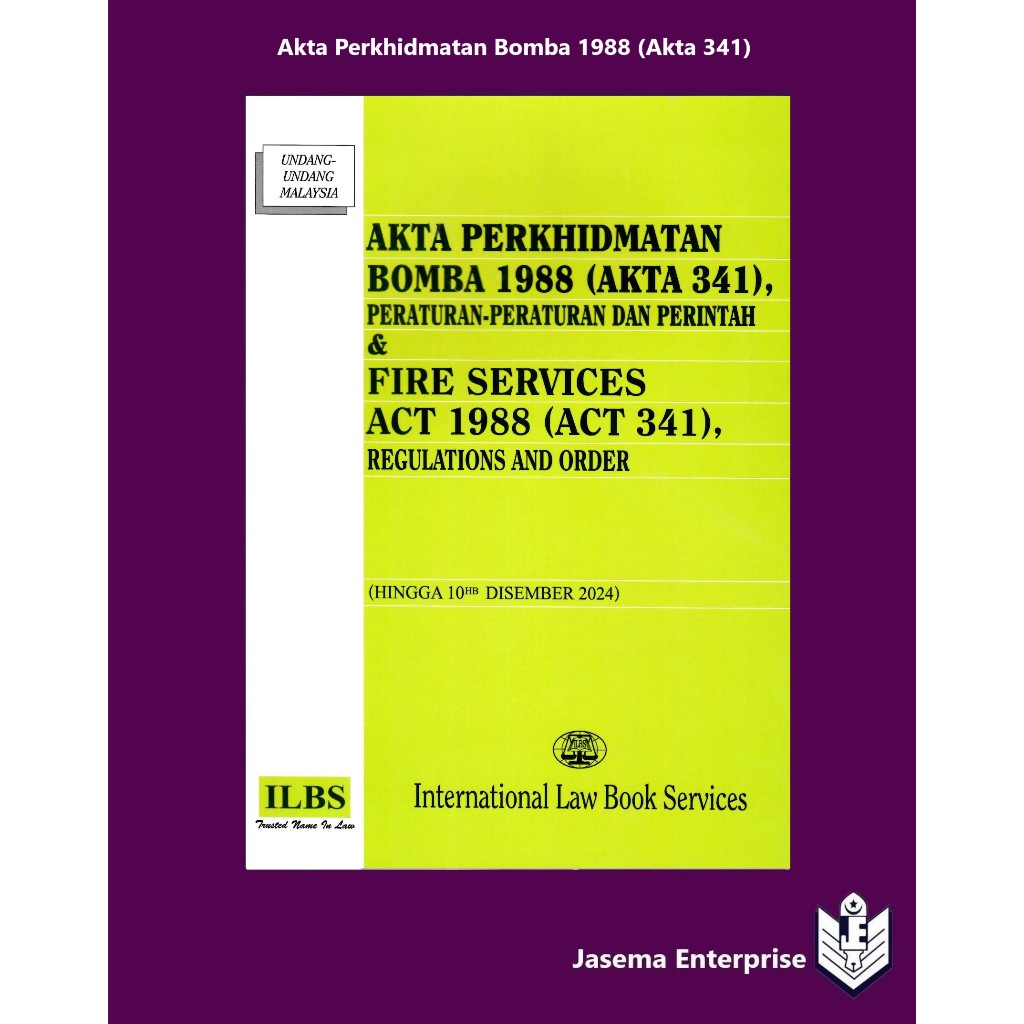 Akta Perkhidmatan Bomba 1988 (Akta 341) & Fire Services Act 1988 (Act 341) Regulaitons&Order ...