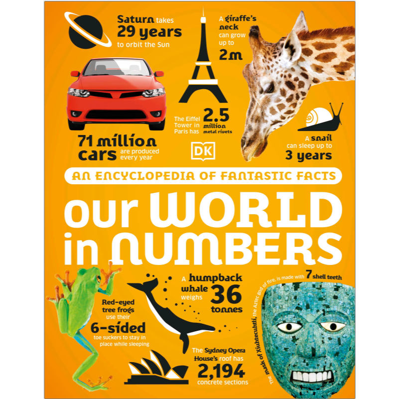 Our World in Numbers : An Encyclopedia Of Fun Facts & Stats For Curious ...