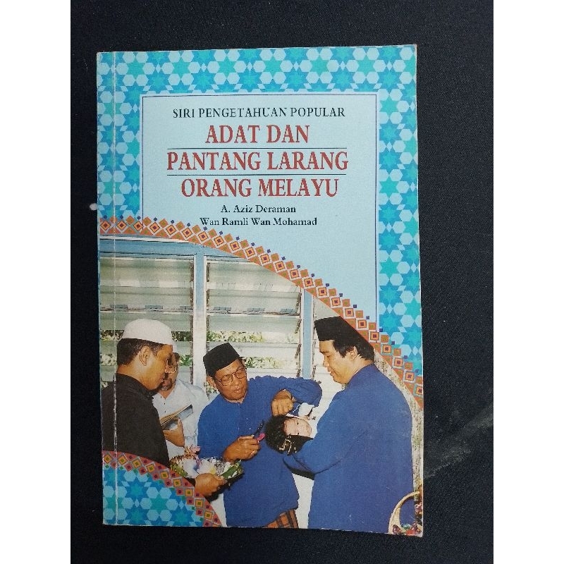 Adat dan Pantang larang orang Melayu- A. Aziz Deraman & Wan Ramli Wan ...
