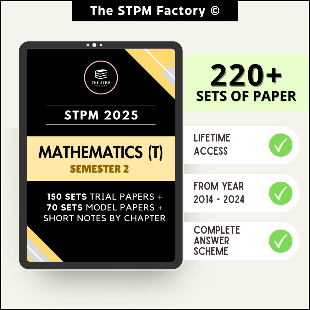 STPM 2025 | Mathematics (T) Trial Papers + Compact Notes (Semester 2 ...