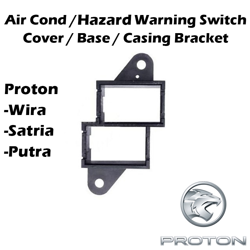 Hazard Warning Switch Cover Base Casing Bracket For Proton Wira Satria ...