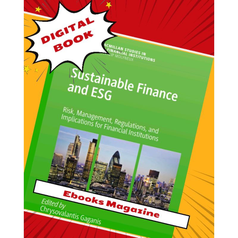Sustainable Finance and ESG: Risk, Management, Regulations, and ...