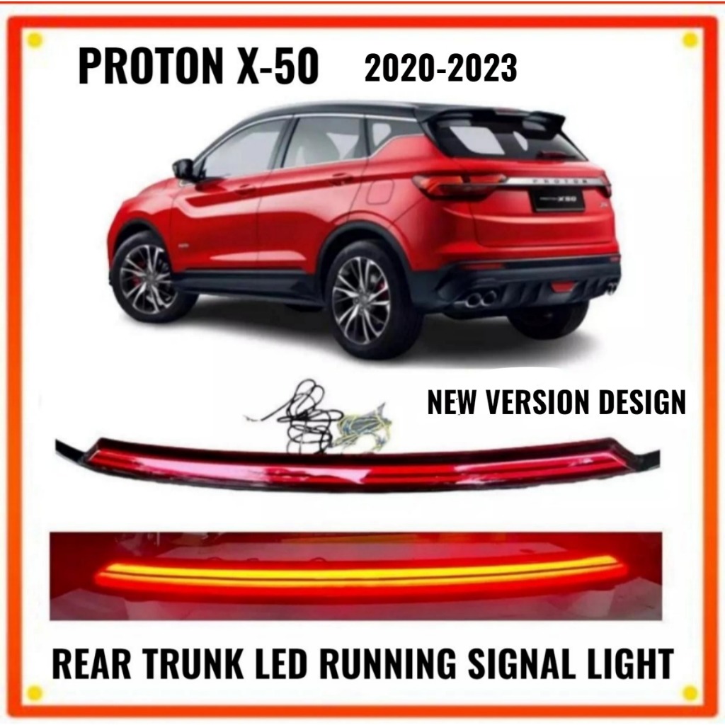 PROTON X50 X-50 REAR CENTER GARNISH TRUNK BOOT LED BAR SIGNAL TURN ...