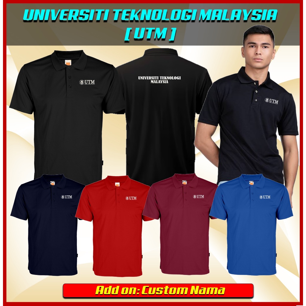UTM (UNIVERSITI TEKNOLOGI MALAYSIA) | BOLEH TAMBAH NAMA ANDA | QUICKDRY POLO | WINDBREAKER ...