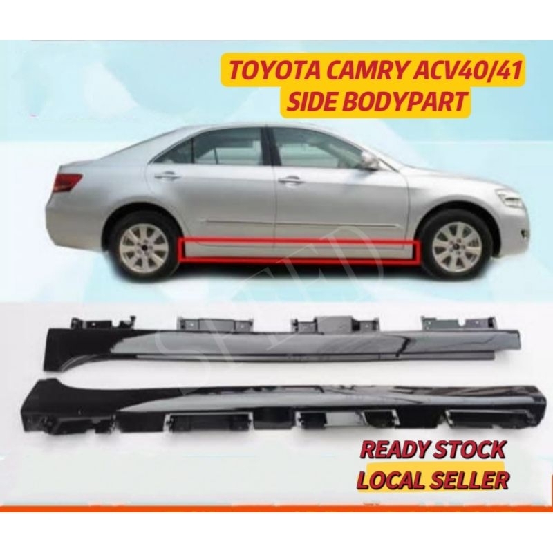 TOYOTA CAMRY ACV40 ACV41 SIDE BODYPART SIDE SKIRT BODYKIT 2006-2011 | Shopee Malaysia