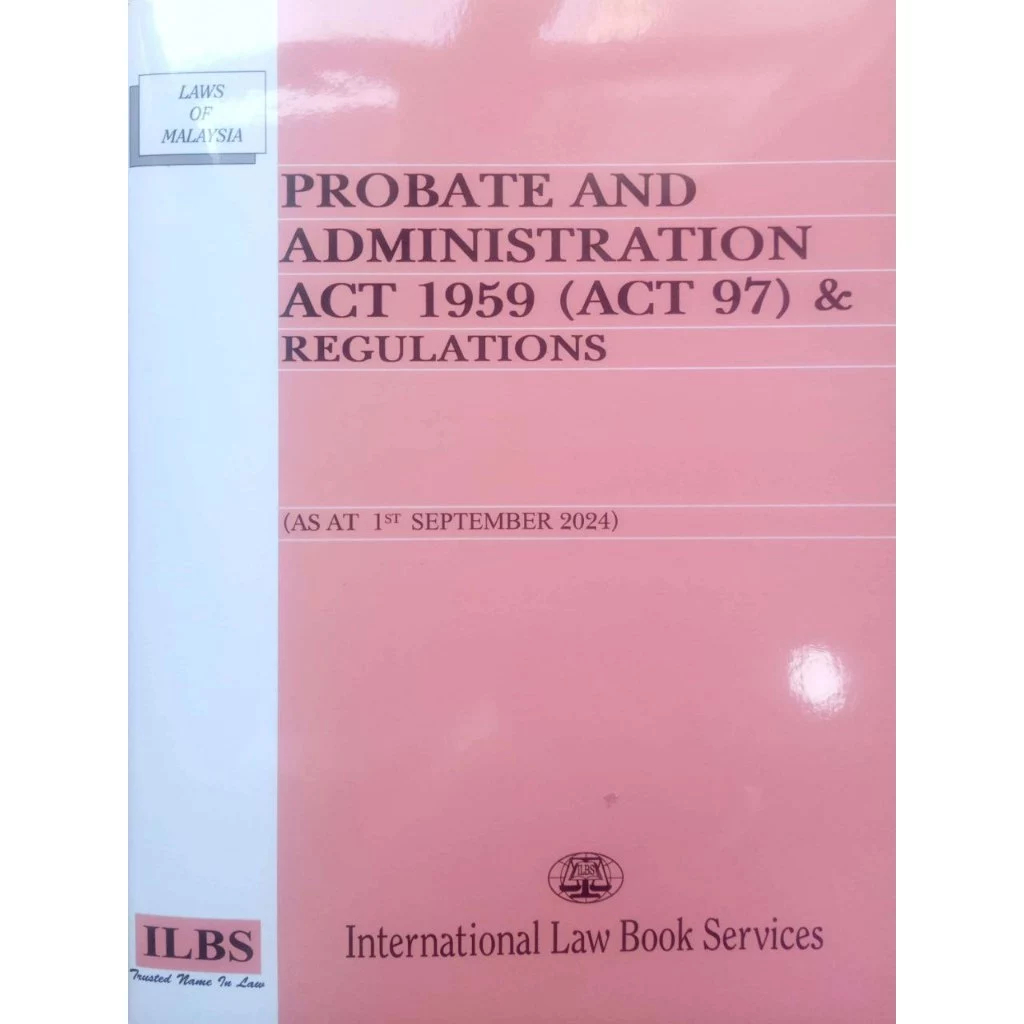 NEW 2024 - Probate and Administration Act 1959 (Act 97) & Regulations ...