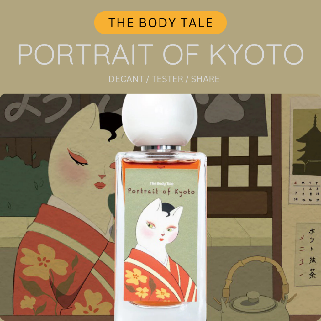 [DECANT] The Body Tale - Portrait of Kyoto | Trial Decant 3 ml & 5 ml ...