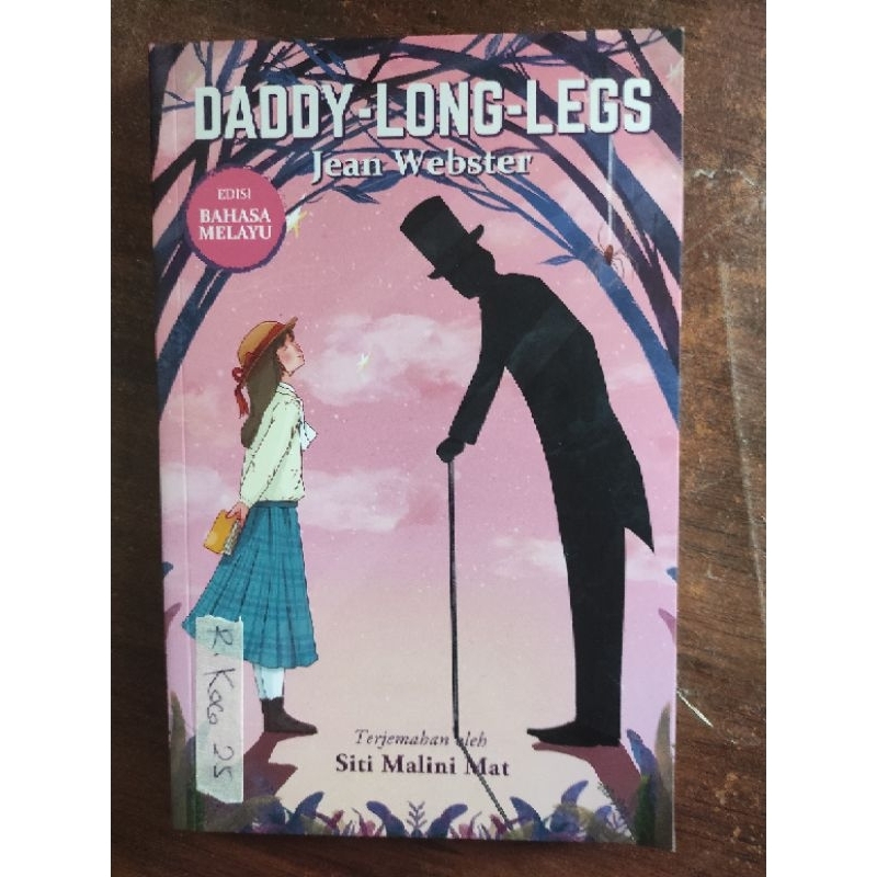 DADDY - LONG - LEGS. Jean Webster. Terjemahan oleh Siti Malini Mat ...