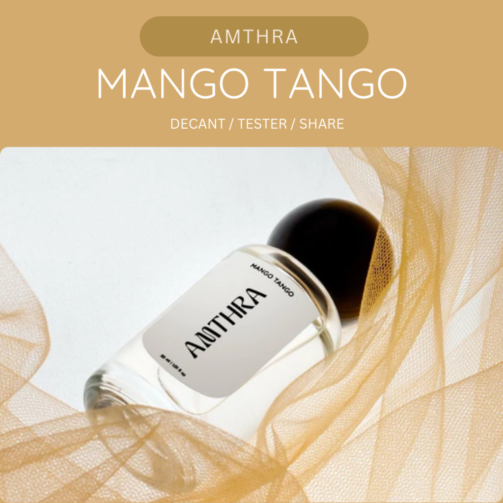 [DECANT] Amthra - Mango Tango | Trial Decant 3 ml & 5 ml Eau de Parfum ...