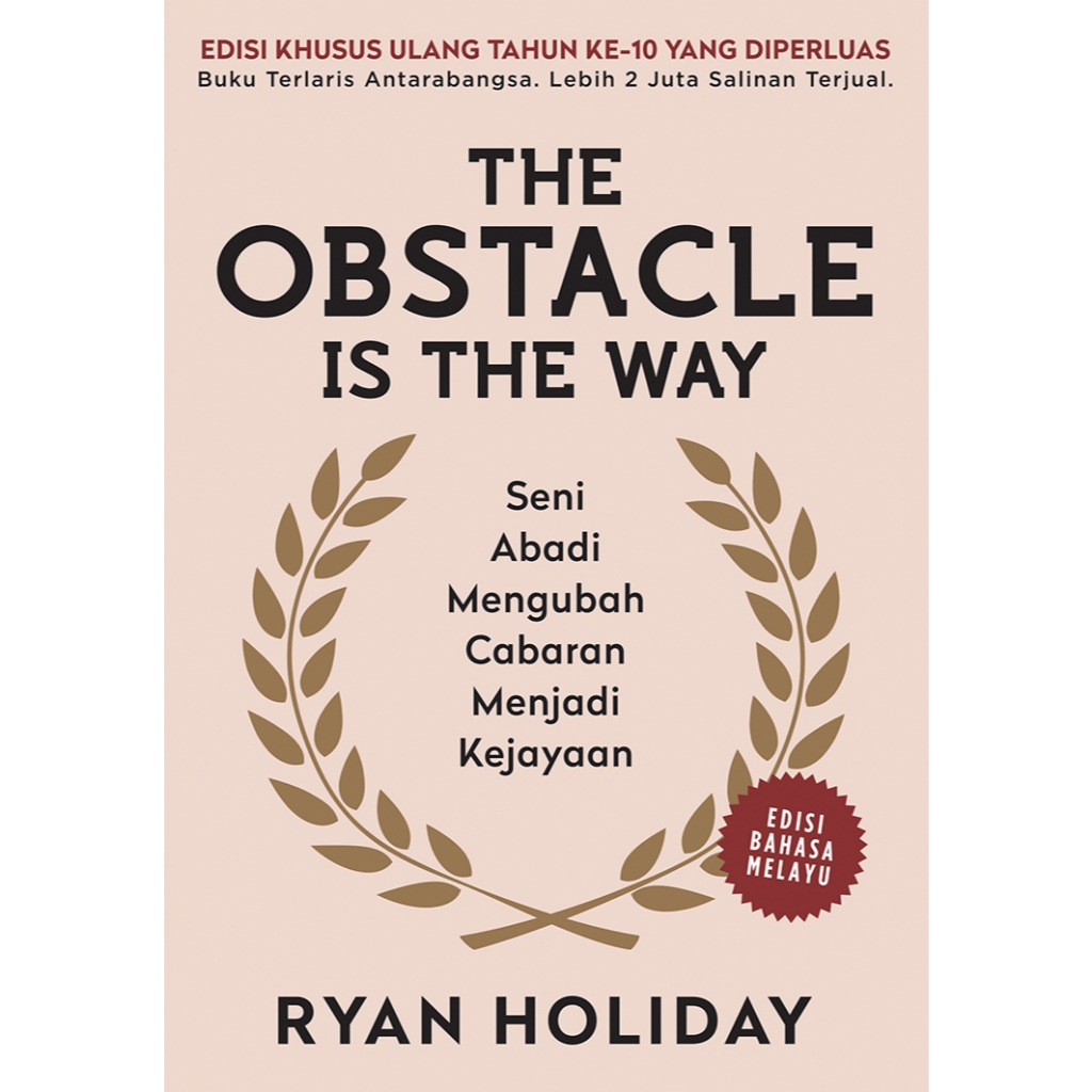 The Obstacles is the Way (Halangan Itu Adalah Jalannya): Seni Abadi ...