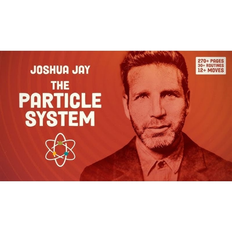 The Particle System (Regular Edition) by Joshua Jay (Digital download ...