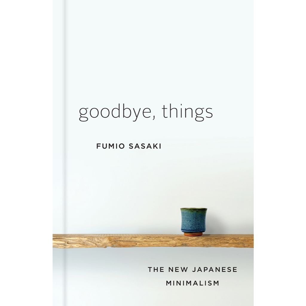 Goodbye, Things: The New Japanese Minimalism | Shopee Malaysia