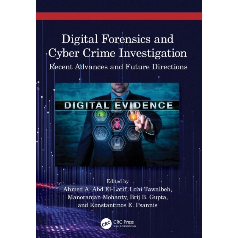 Digital Forensics and Cyber Crime Investigation; Recent Advances and ...