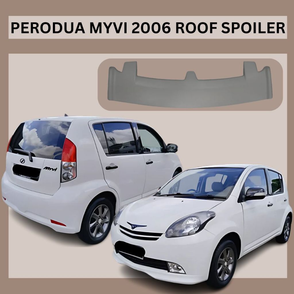 PERODUA MYVI 2006 ROOF SPOILER, CAR FRAME | Shopee Malaysia