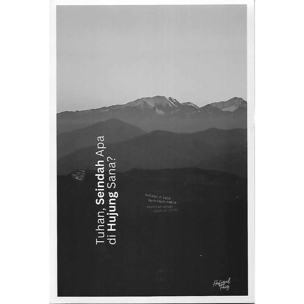NEW ARRIVAL : Tuhan, Seindah Apa Di Hujung Sana? by Hafizul Faiz ...