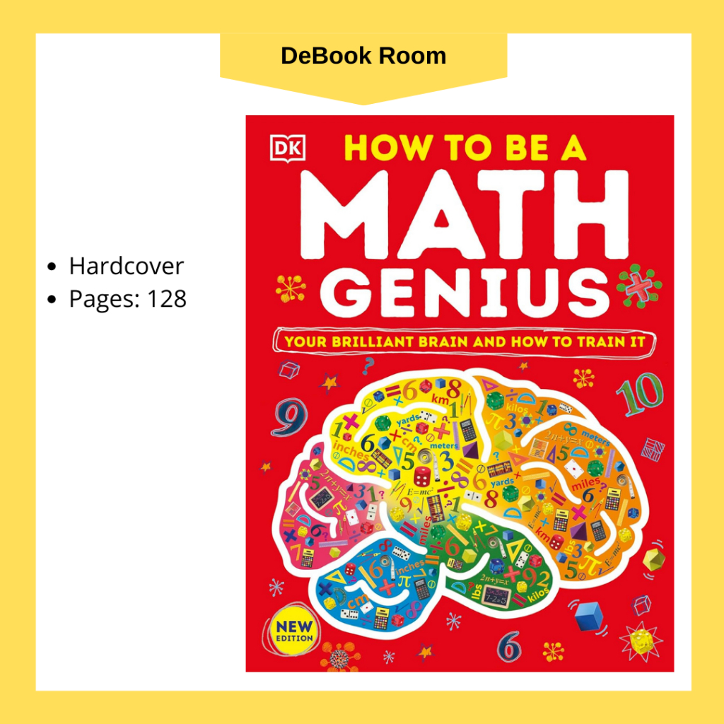 DK How to Be a Math Genius: Your Brilliant Brain and How to Train It ...