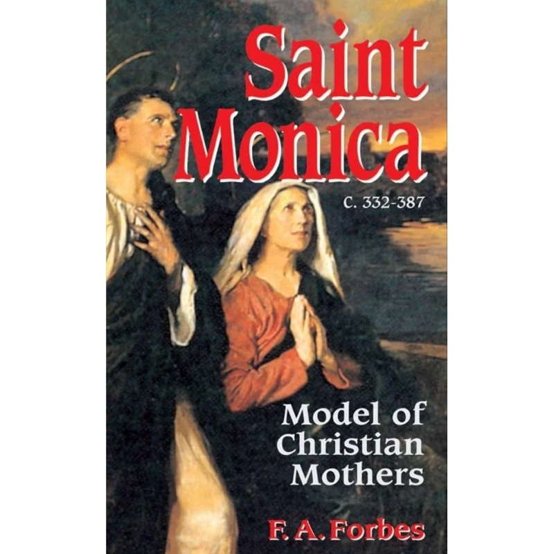 Saint Monica; Model of Christian Mothers (Catholic Books, TAN Books ...