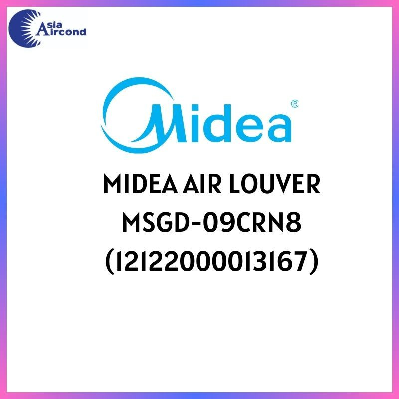 MIDEA AIR LOUVER 1.0HP MSGD-09CRN8,MSMF-10CRN8 (12122000A77576 ...