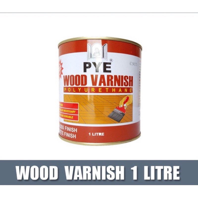 PYE Wood Varnish Polyurethane - GLOSS FINISH 1 LITRE | Shopee Malaysia