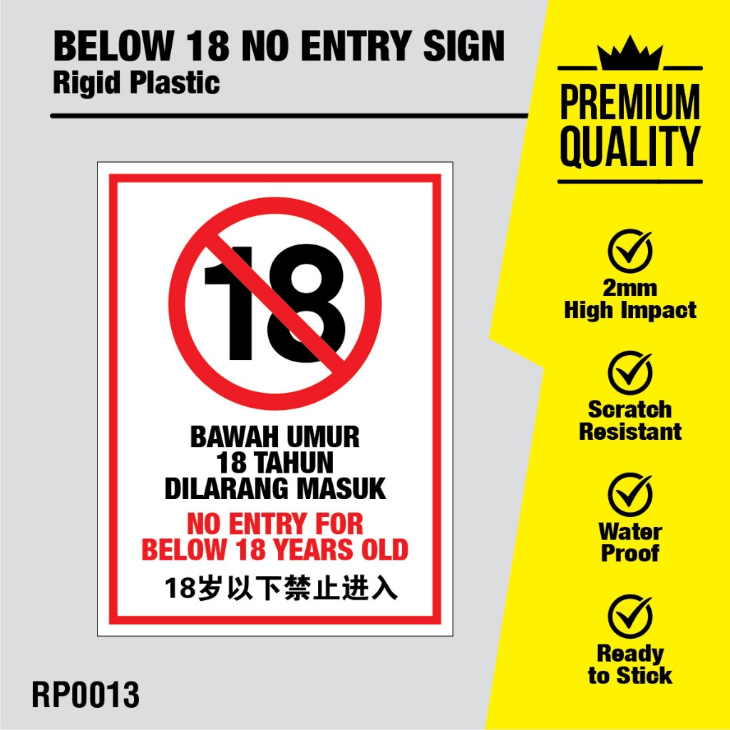 No Entry For Below 18 Years Old / Bawah Umur 18 tahun Dilarang Masuk ...