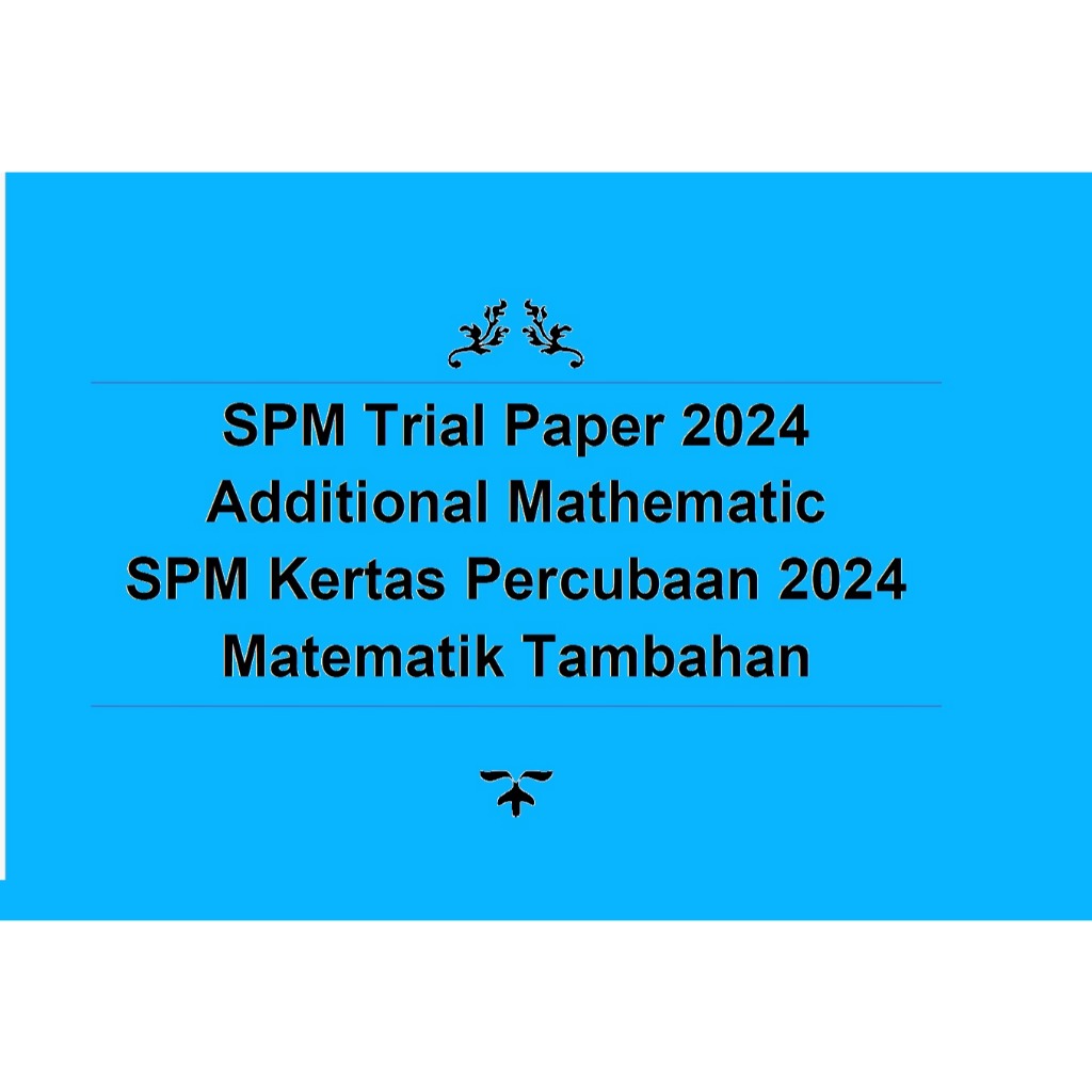 SPM trial paper 2024 Additional Mathematic with answer sheme /SPM ...