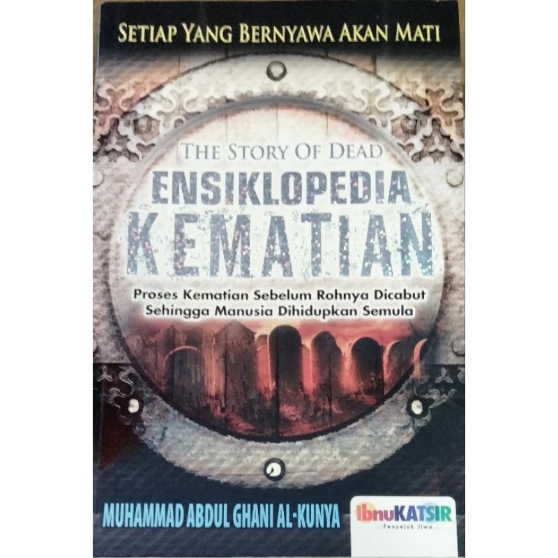 ENSIKLOPEDIA KEMATIAN - MUHAMMAD ABDUL GHANI AL-KUNYA | Shopee Malaysia
