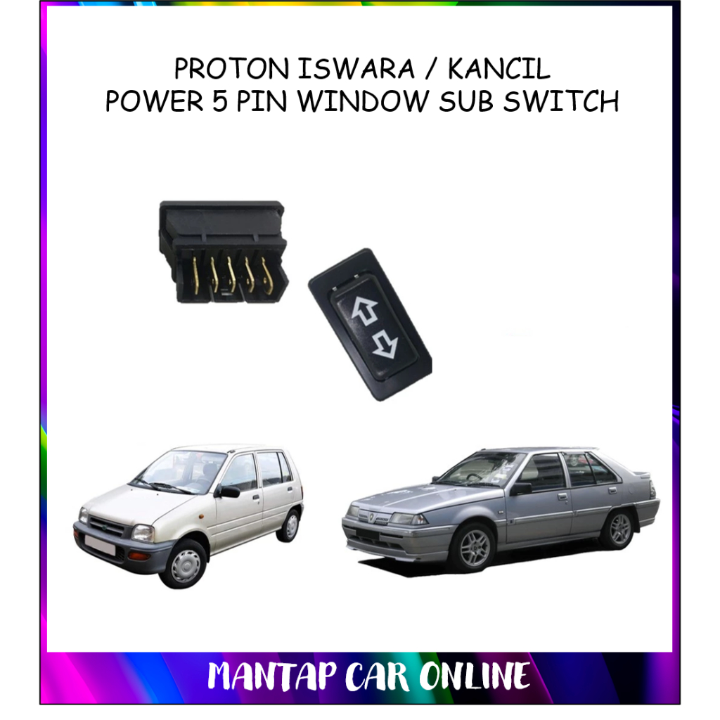 Power Window Single / Sub Switch 5 Pin For Proton Saga Iswara Kancil ...