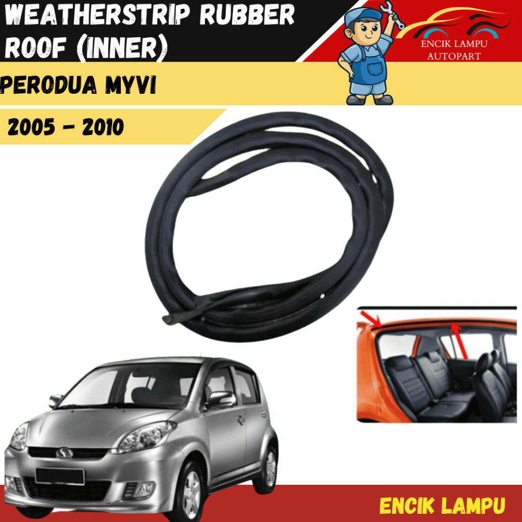 Perodua Myvi 2005 Roof Weatherstrip Getah Bumbung Inner Dalam 100% New ...