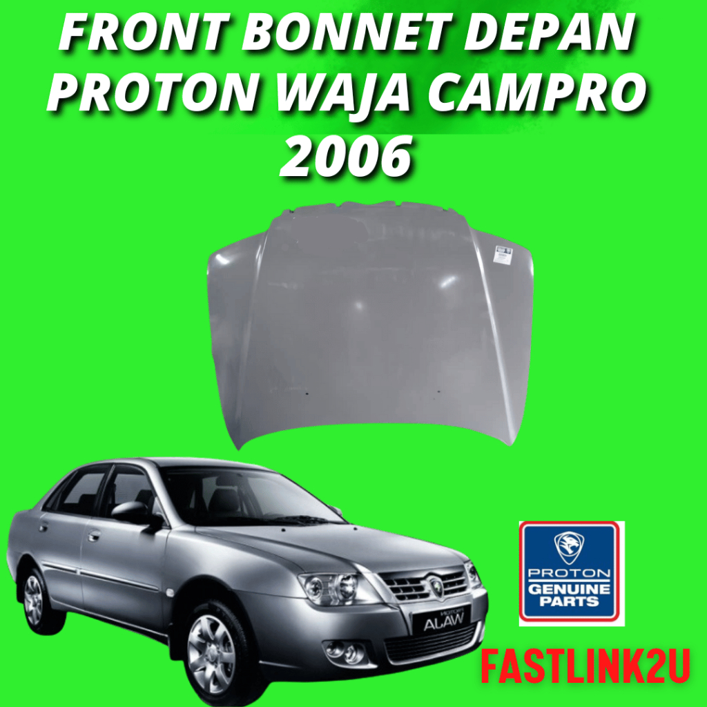 Fastlink Original Proton Waja 2009 Campro Front Hood Bonnet Bonet Depan ...