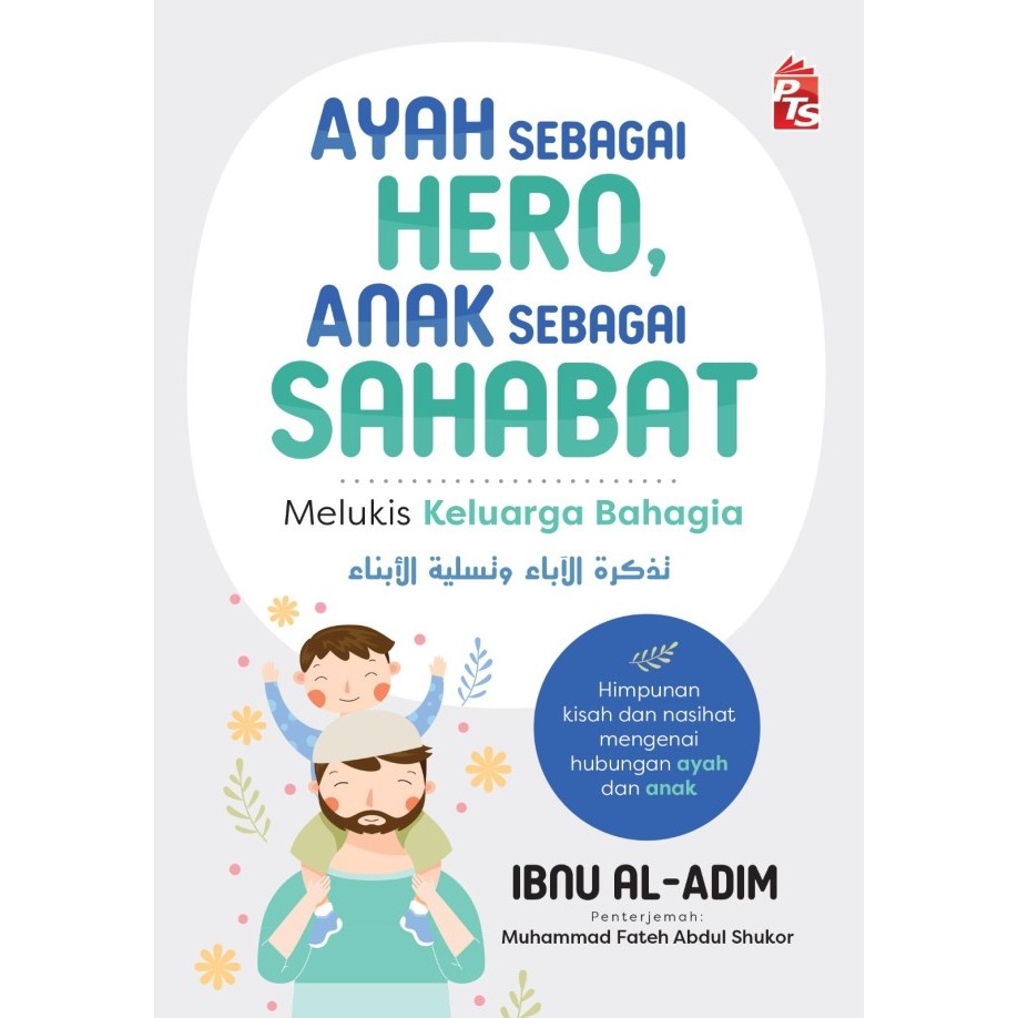BUKU AYAH SEBAGAI HERO,ANAK SEBAGAI SAHABAT (IBNU AL ADIM) | Shopee ...