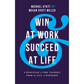 Win at Work and Succeed at Life:5 Principles to Free Yourself from the ...