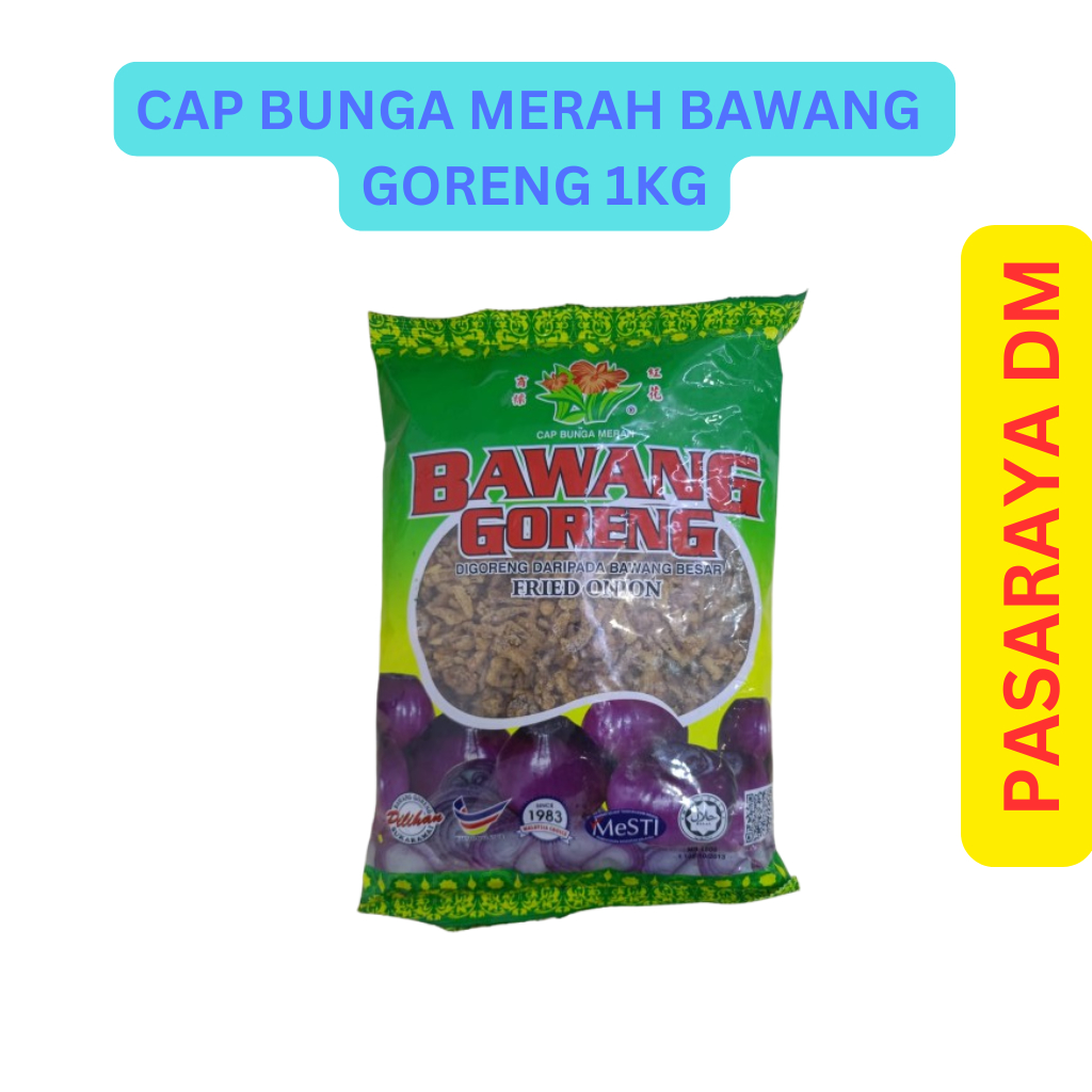 Cap Bunga Merah Bawang Goreng 1kg (CAP BUNGA MERAH BAWANG GORENG 1KG ...