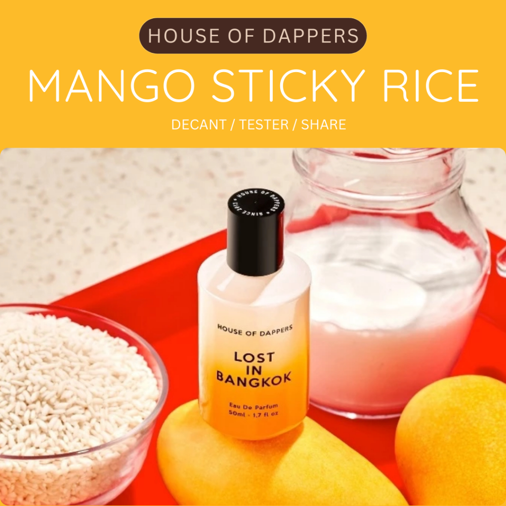 [DECANT] House of Dappers - Lost In Bangkok: Mango Sticky Rice | Trial ...
