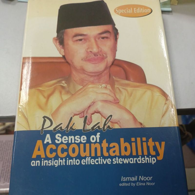 Pak Lah - a sense of accountability an insight into effective ... Pak Lah - a sense of accountability an insight into effective ...