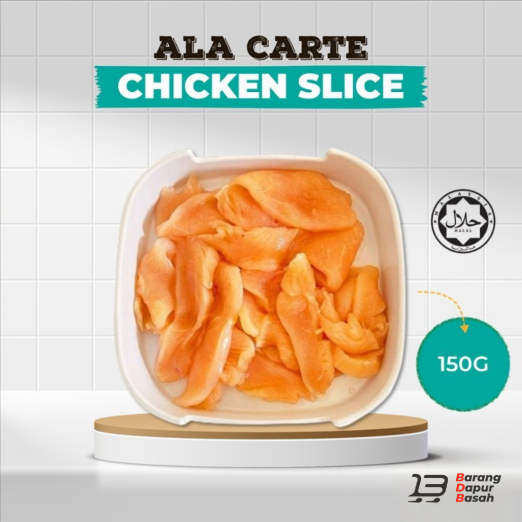 [ALA CARTE] CHICKEN SLICE 150G | Shopee Malaysia