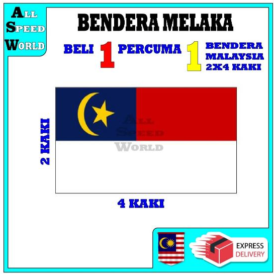 1 PC BENDERA MELAKA 2 KAKI X 4 KAKI / PERCUMA BENDERA MALAYSIA ...