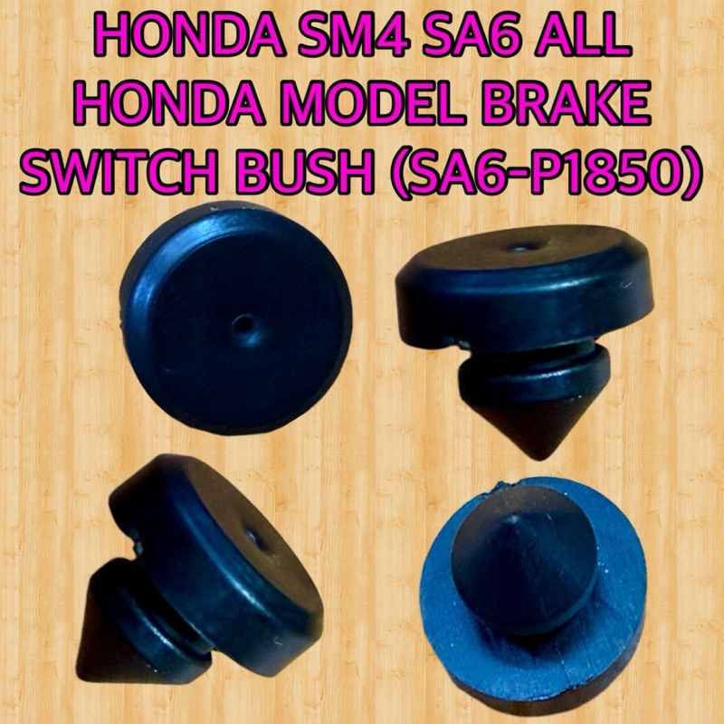 HONDA SM4 SA6 ALL HONDA MODEL BRAKE SWITCH BUSH (SA6-P1850) READY STOCK ...