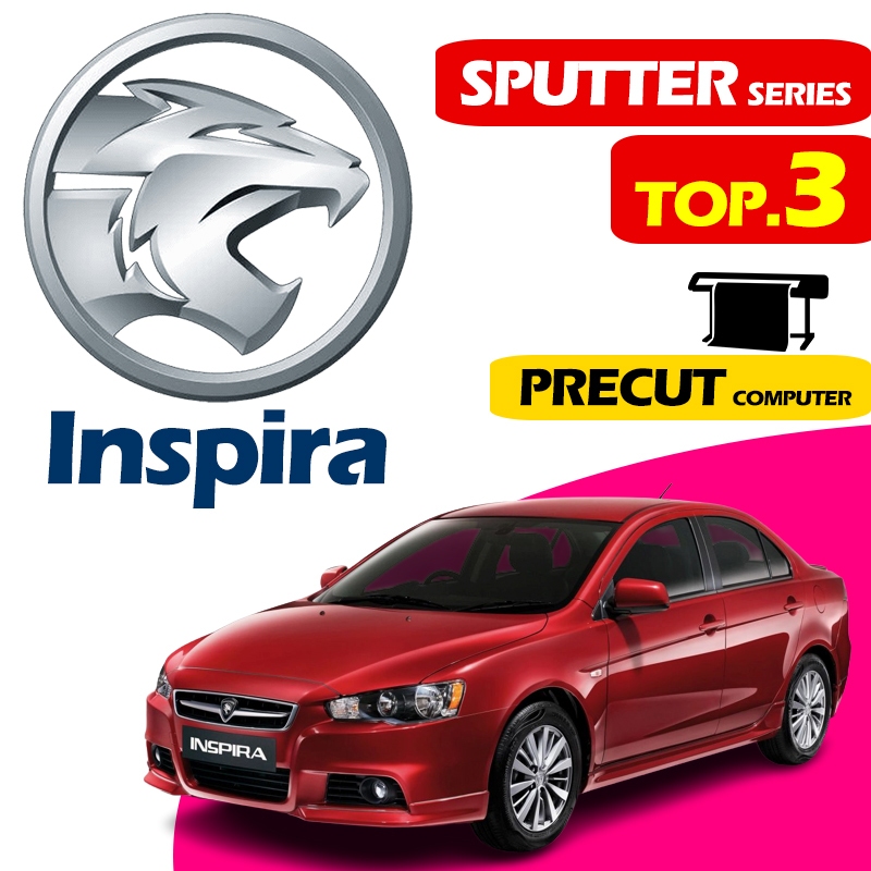PROTON Inspira (Nano ceramic sputter HD IR95) PRECUT car tinted kereta ...