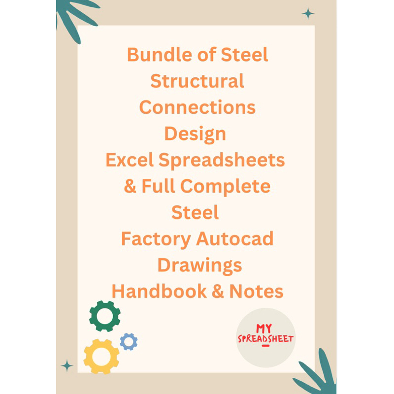 Bundle of Steel Structural Connections Design Excel Spreadsheets & Full Complete Steel Factory ...
