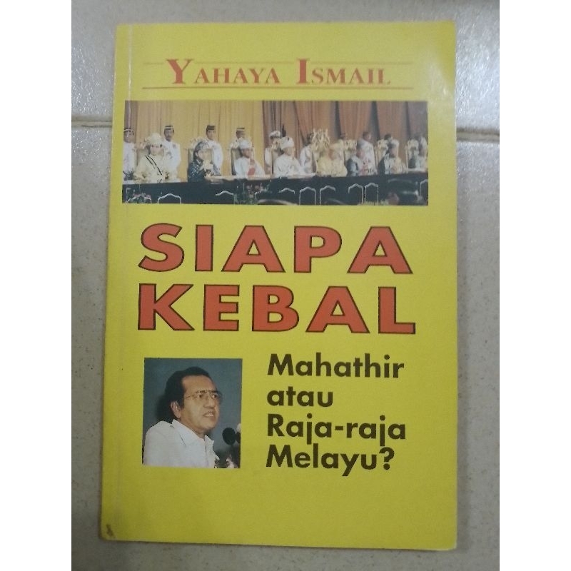 Siapa Kebal Mahathir atau Raja_raja Melayu?, Yahaya Ismail, | Shopee Malaysia