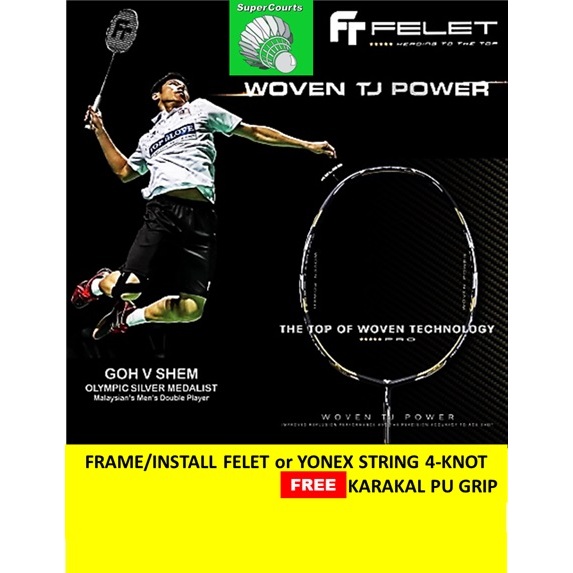 【ORIGINAL】FELET Woven TJ Power Goh V Shem (FRAME/INSTALL YONEX STRING ...