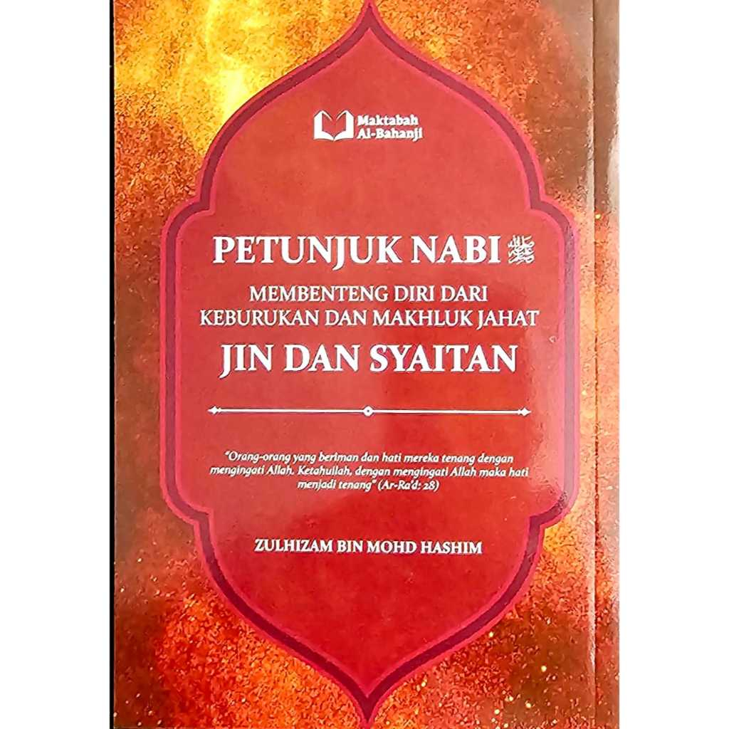 PETUNJUK NABI S.A.W MEMBENTENG DIRI DARI KEBURUKAN DAN MAKHLUK JAHAT JIN DAN SYAITAN (MAKTABAH ...